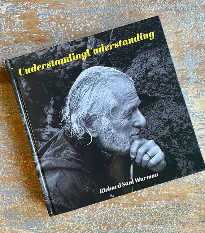 My Understanding of Understanding, Powered by Richard Saul Wurman